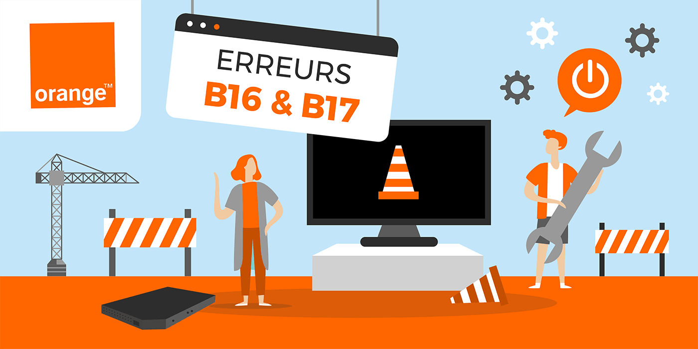 Que faire en cas de code erreur B16/B17 sur une box TV Orange
