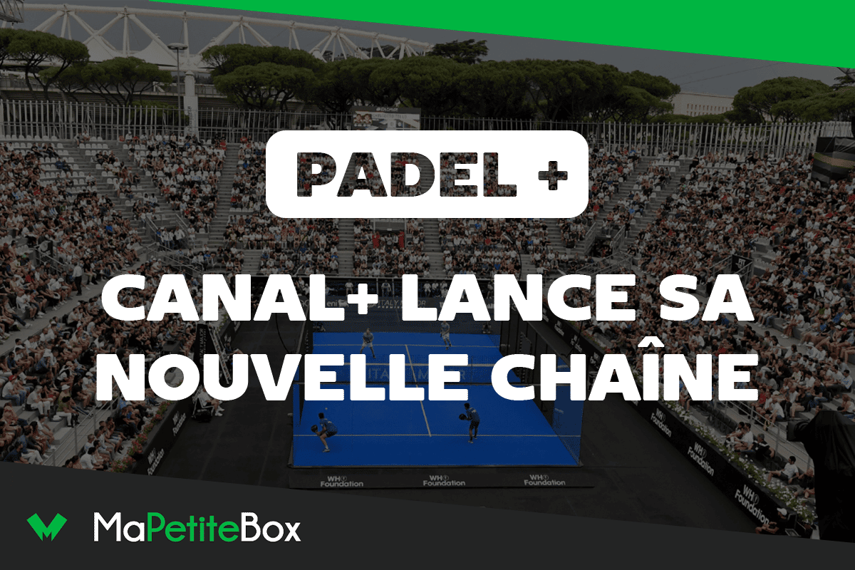 Canal+ lance sa nouvelle chaîne TV multisport nommée Padel+
