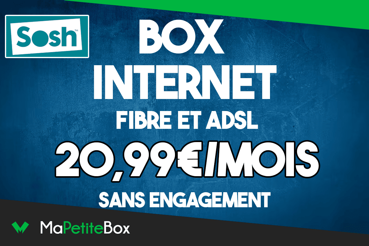 Box internet Sosh : fibre optique ou ADSL dès 20,99€/mois
