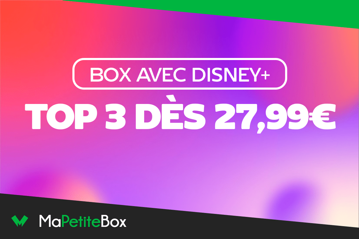 Top 3 des box internet avec Disney+ inclus gratuitement