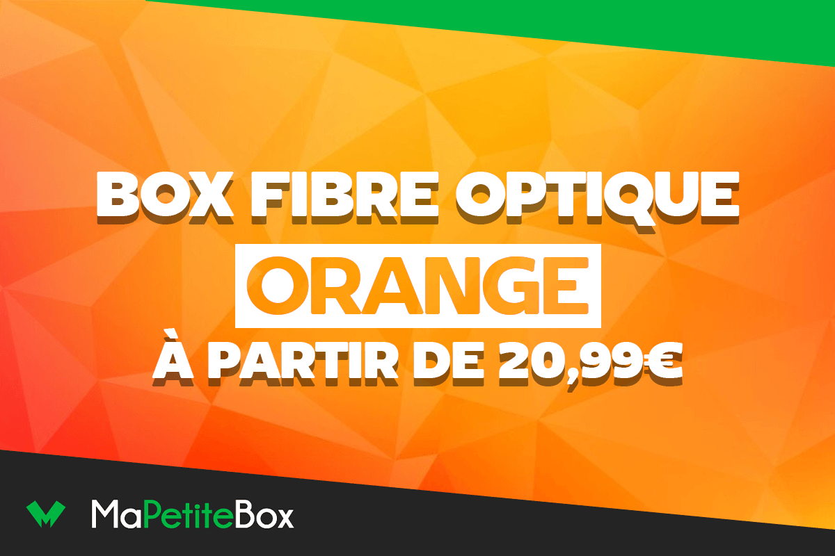 Avec la Fibre Orange, ces box internet sont à des prix qui choquent