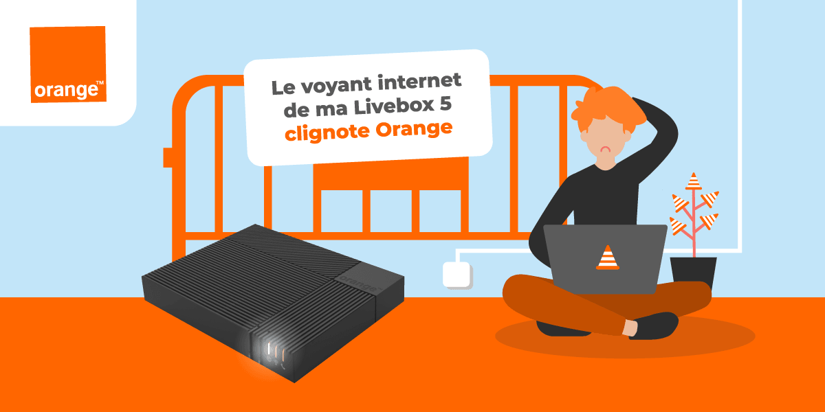 Voyant internet qui clignote en orange (box Orange), que faire