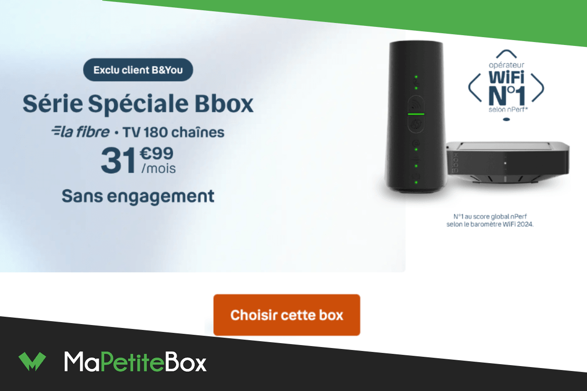Box internet sans engagement : la Série Spéciale Bbox à 31,99€