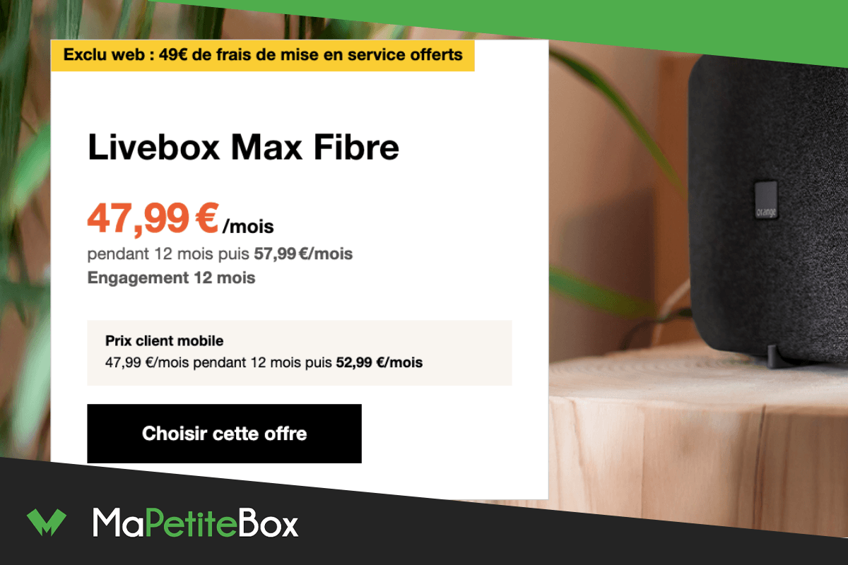 Soldes 2025 : 49€ offerts sur la box internet Livebox Max Fibre