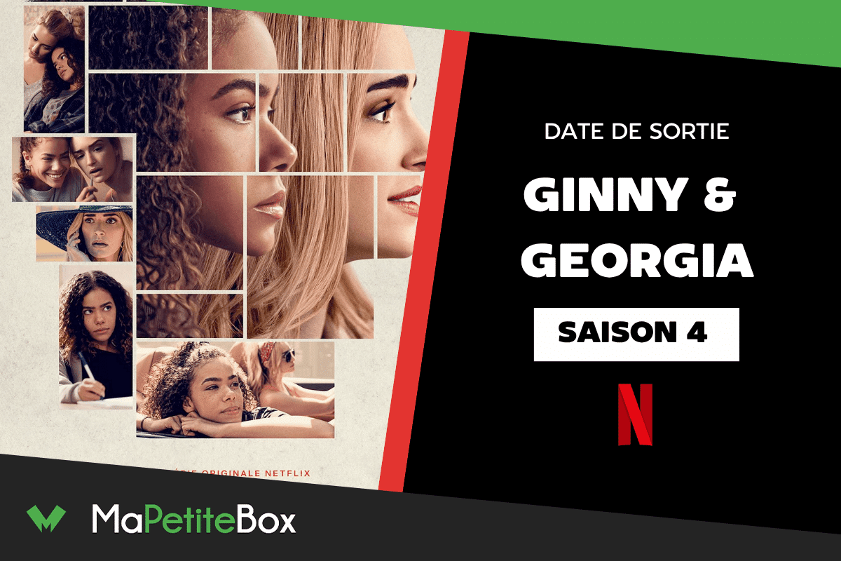 Ginny & Georgia saison 4 : quelle date de sortie