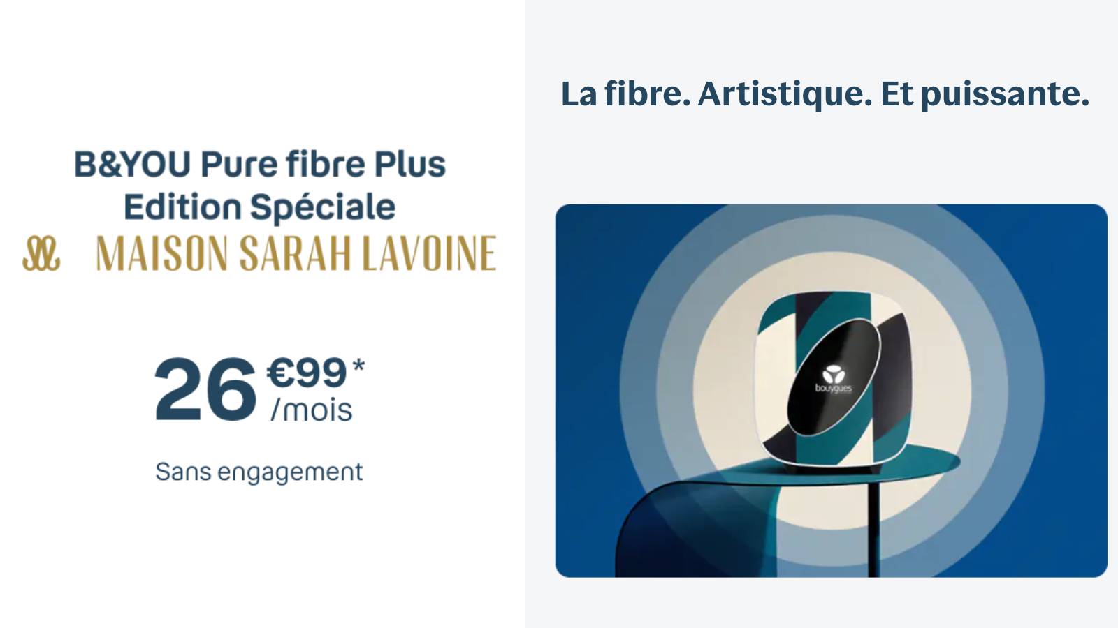 La B&You Pure Fibre Plus s'habille avec la maison Sarah Lavoine ! (WiFi 7)