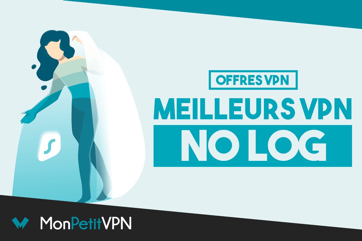 VPN No Log : ces 2 formules d'abonnement qui séduisent les internautes