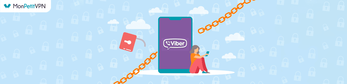 Comment accéder à Viber dans tous les pays avec un VPN