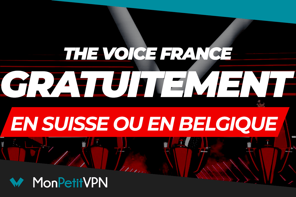 Comment regarder The Voice France à l'étranger (Belgique, Suisse...)