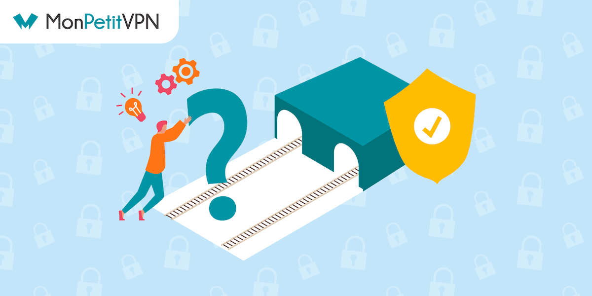 Qu’est-ce qu’un tunnel de VPN et comment en créer un