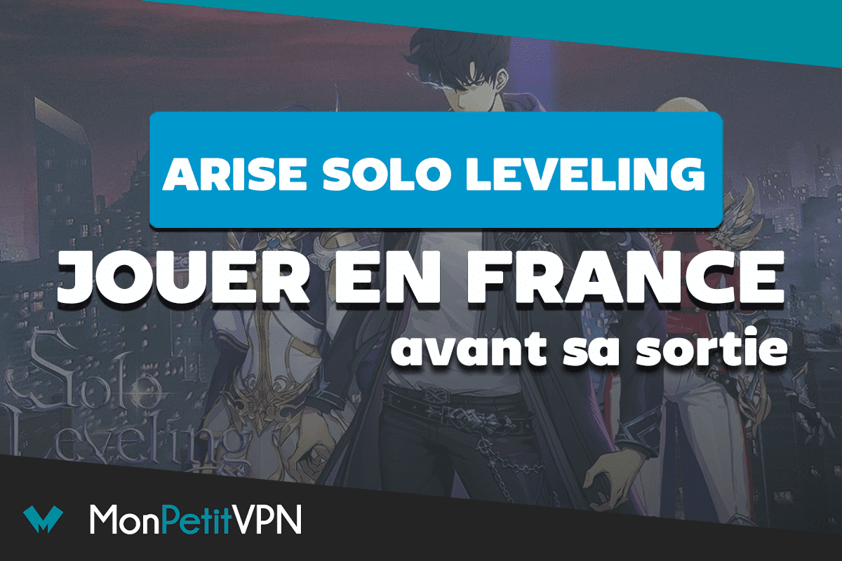 Comment jouer à ARISE Solo Leveling avant sa sortie en France