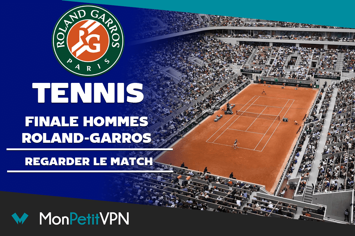 Finale Roland-Garros : comment regarder le match de tennis à l'étranger