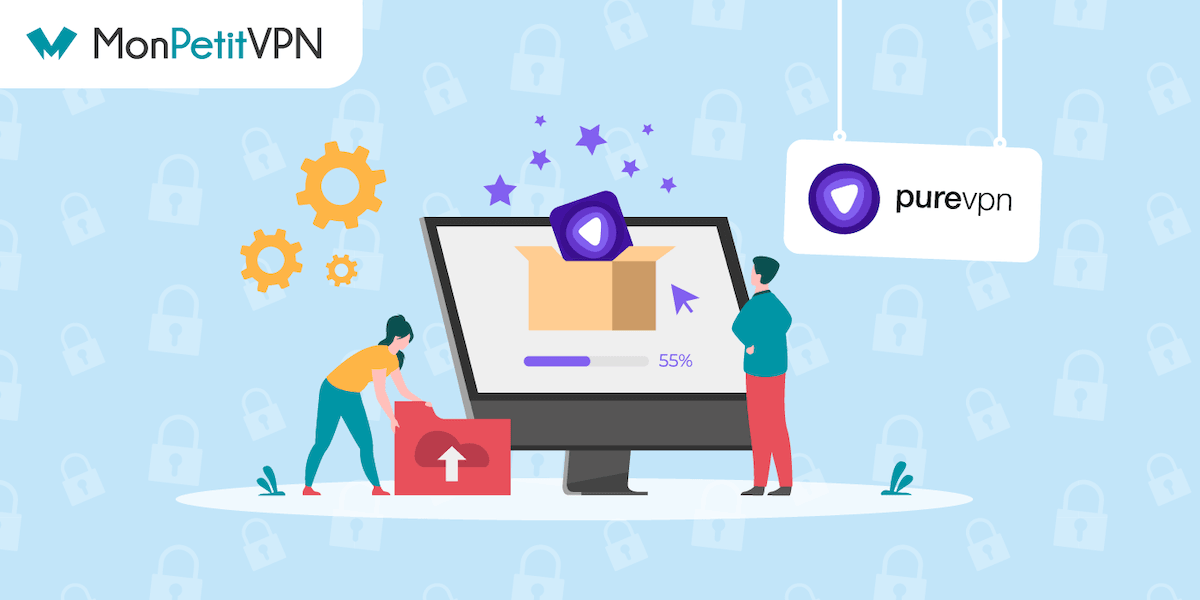 Application PureVPN : comment bien configurer son VPN