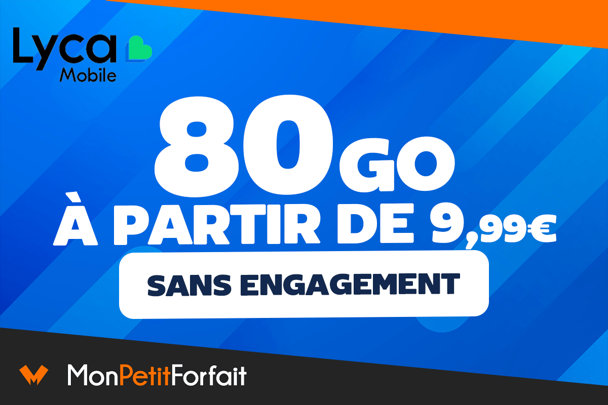Souscrire un forfait mobile 80 Go dès 9,99€/mois chez Lyca Mobile
