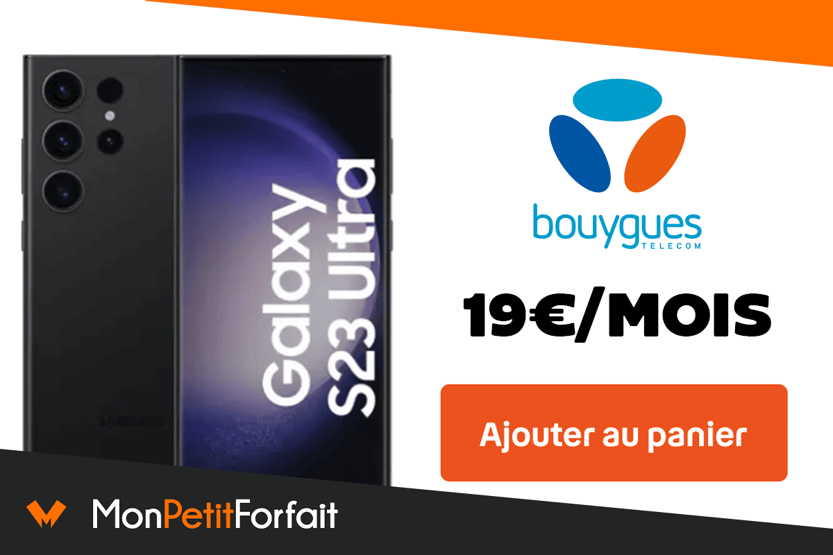 Galaxy S23 Ultra à 19€/mois : l'offre exclusive Bouygues Télécom