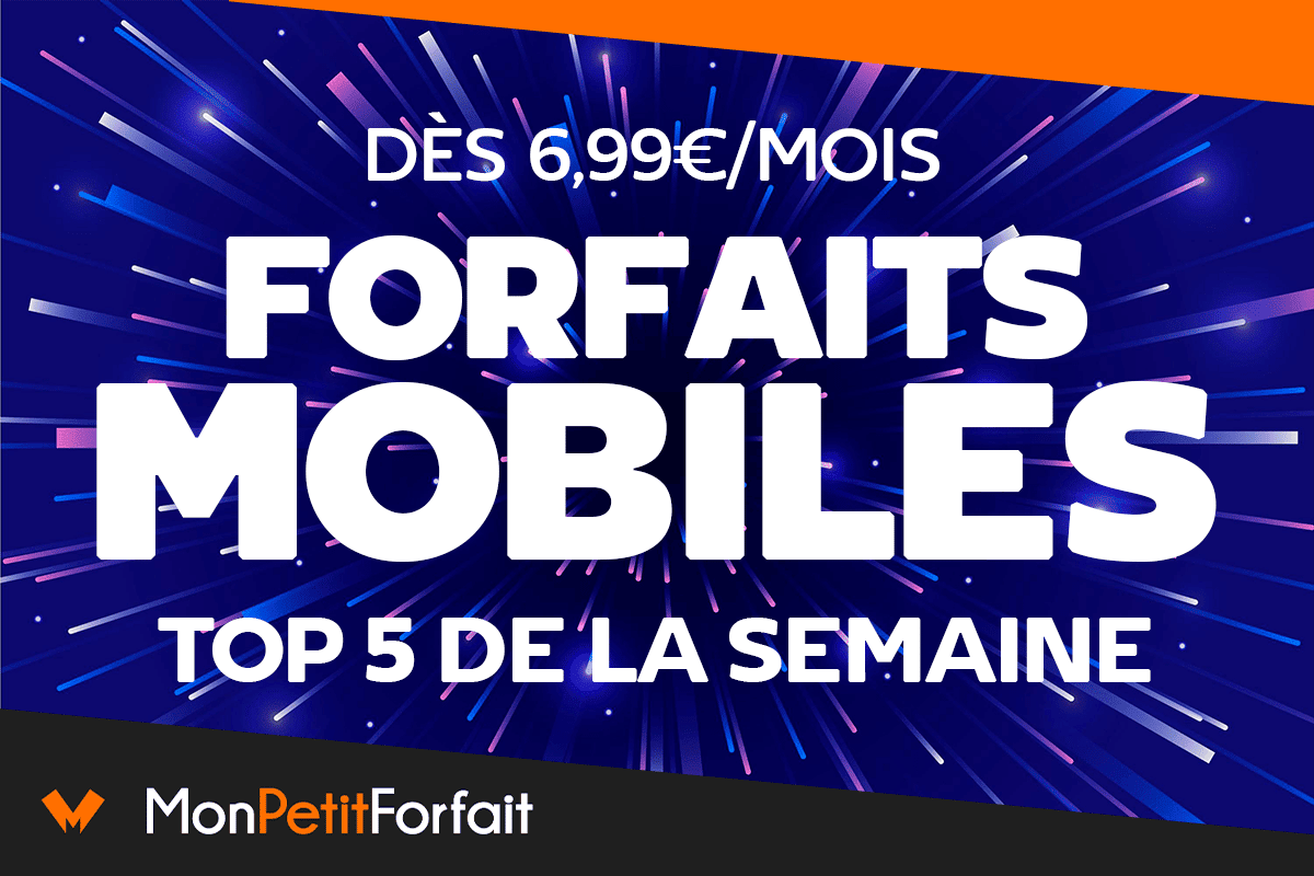 Forfait en promo : top 5 des offres de la semaine à partir de 6,99€
