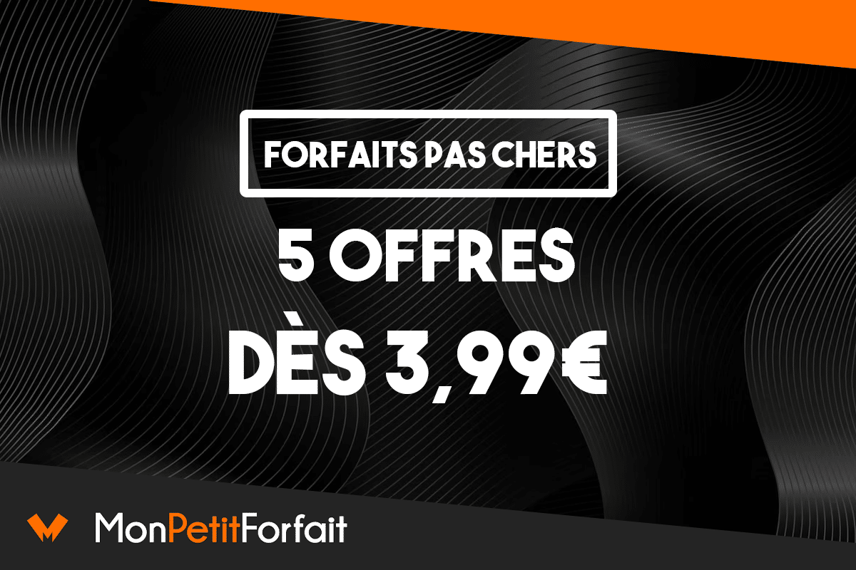 Le top 5 des meilleurs forfaits pas chers cette semaine