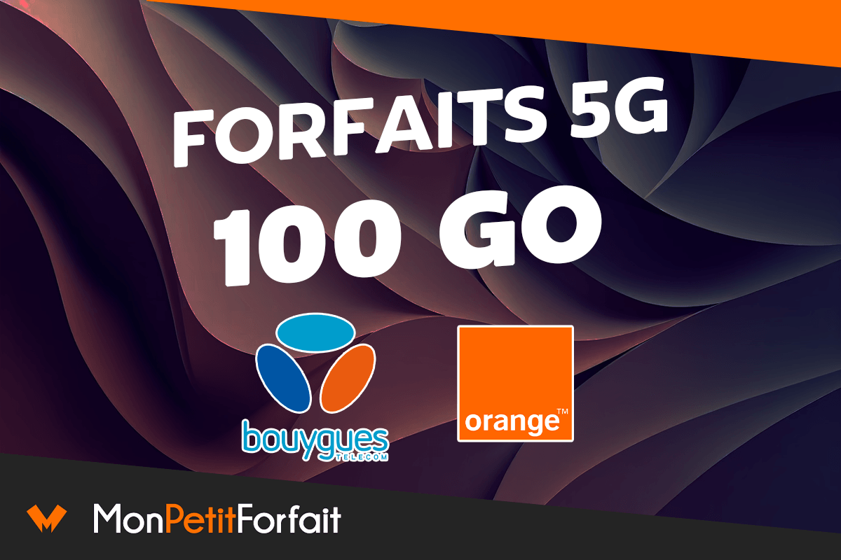 Dès 15,99€, les forfaits 5G Bouygues et Orange proposent 100 Go