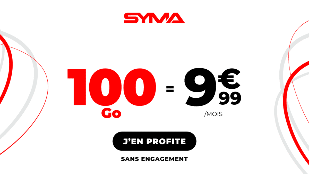 Syma : "le Neuf", forfait mobile pour tous avec 100 Go à 9,99€
