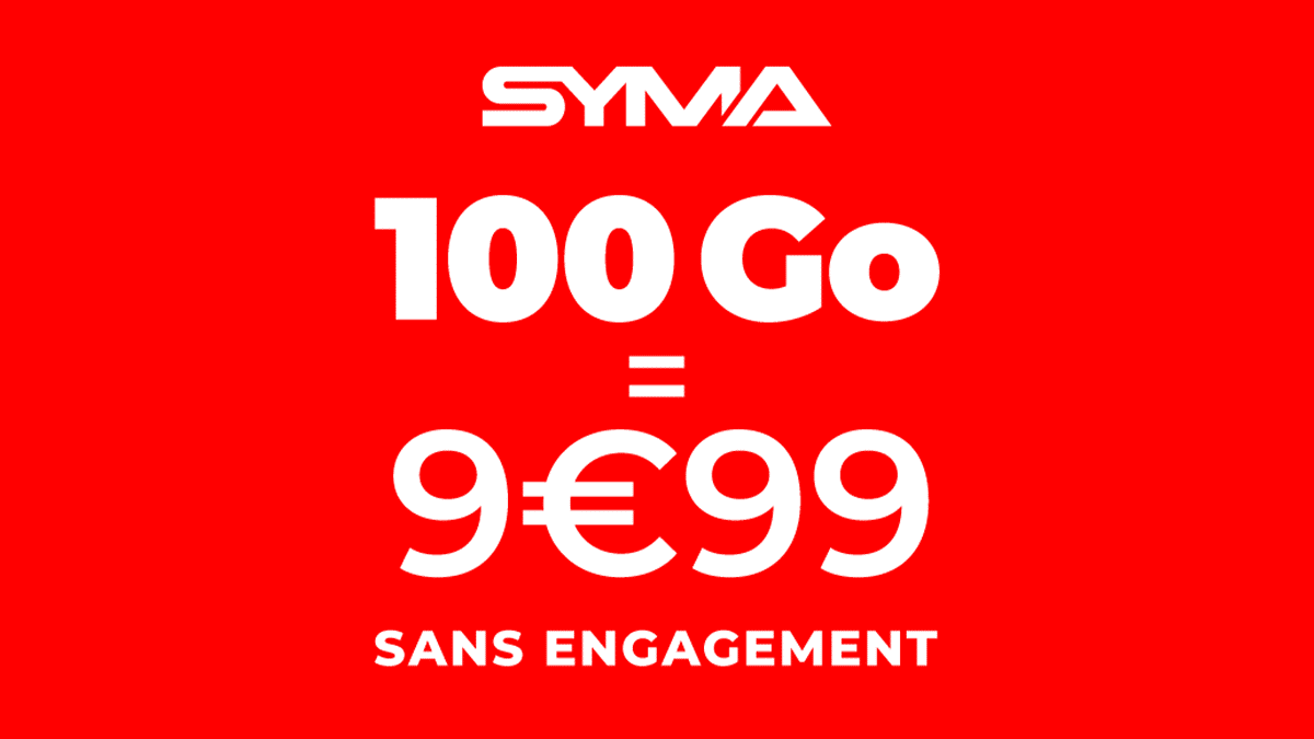 Enfin un forfait 100 Go à petit prix : 9,99€ avec Syma Mobile