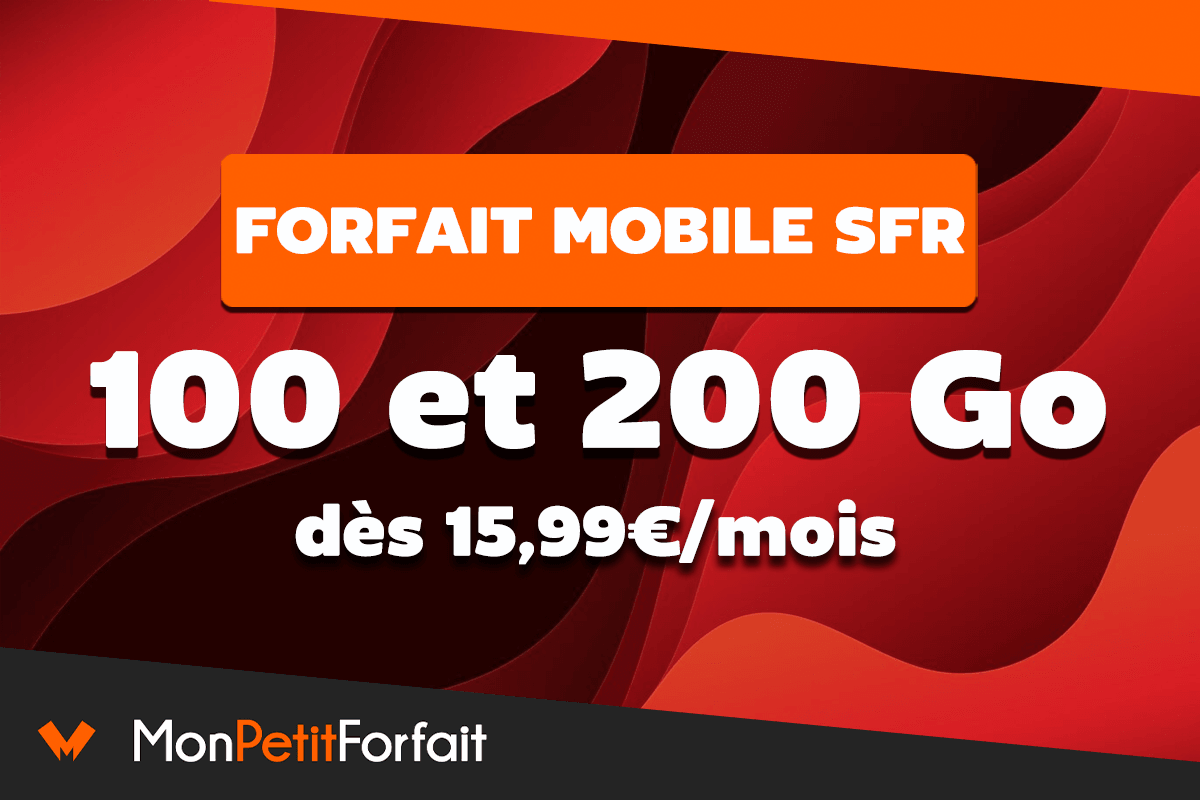 Choisir son forfait mobile 100 ou 200 Go chez SFR dès 11€/mois