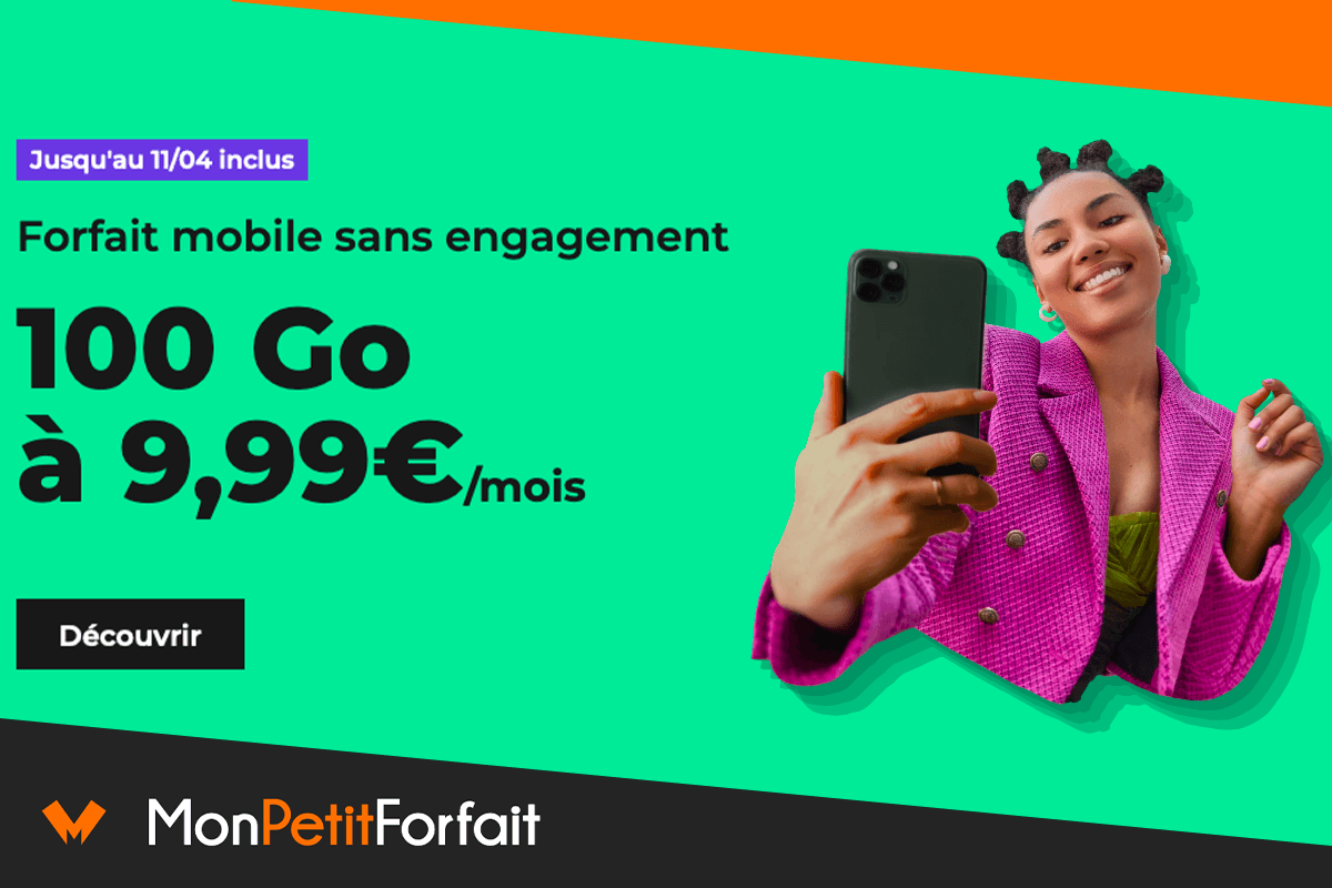 Forfait 100 Go à moins de 10€ : cette offre se termine dans moins de 24H