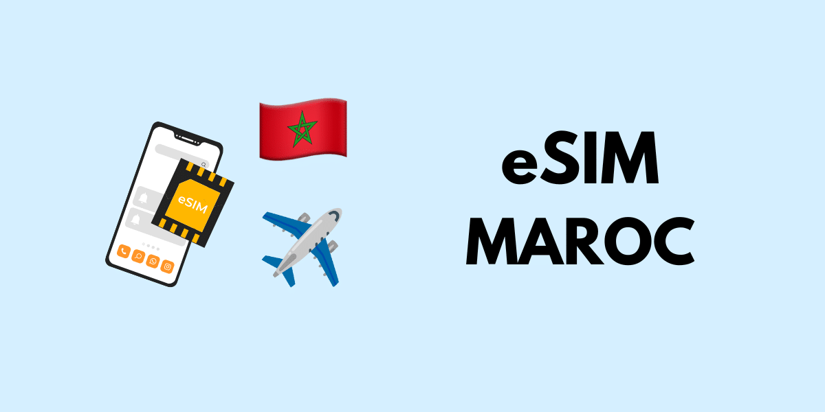 eSIM Maroc : comparatif des meilleures eSIM avec Internet