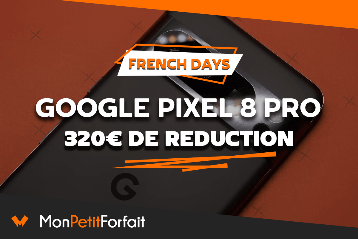 Google Pixel 8 Pro : jusqu'à 320€ de réduction pour les French Days Orange