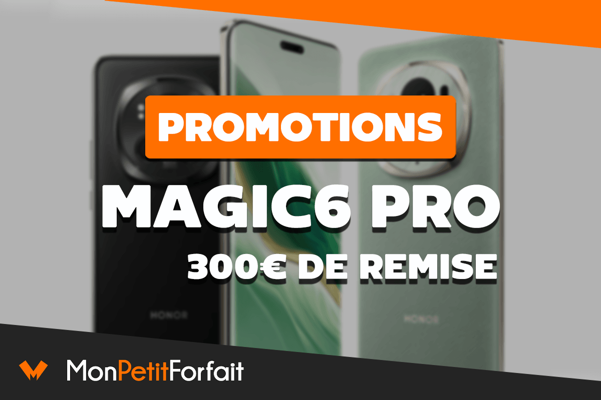 Moins de 600€ : le nouveau prix dingue du Magic6 Pro chez Orange