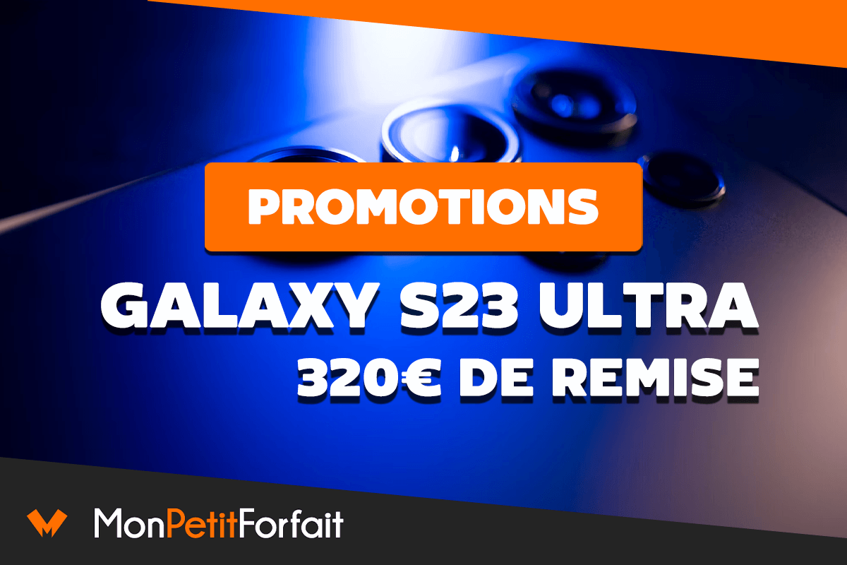 Samsung Galaxy S23 Ultra : 320€ de remise chez Free