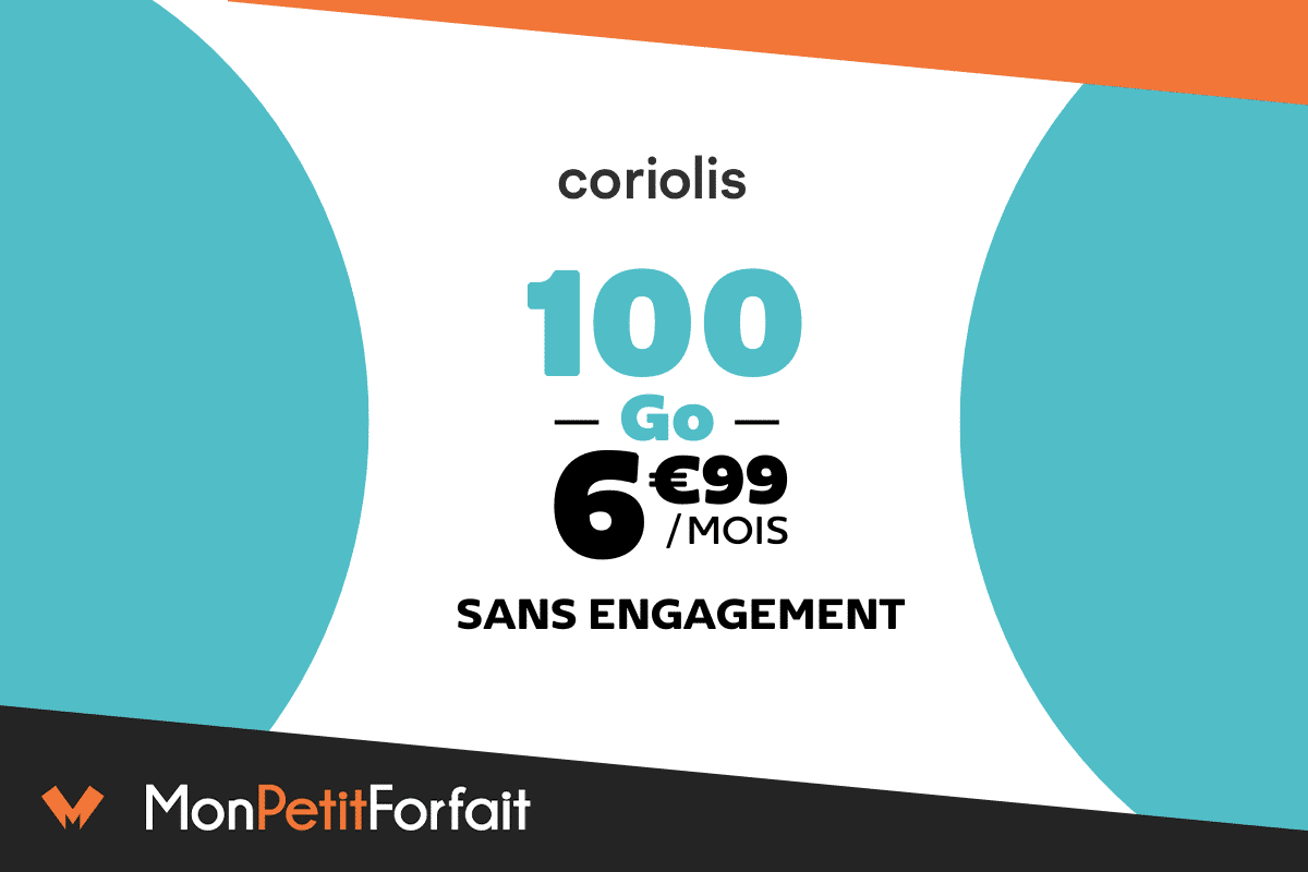 Un forfait pas cher 100 Go disponible à 6,99€/mois chez Coriolis