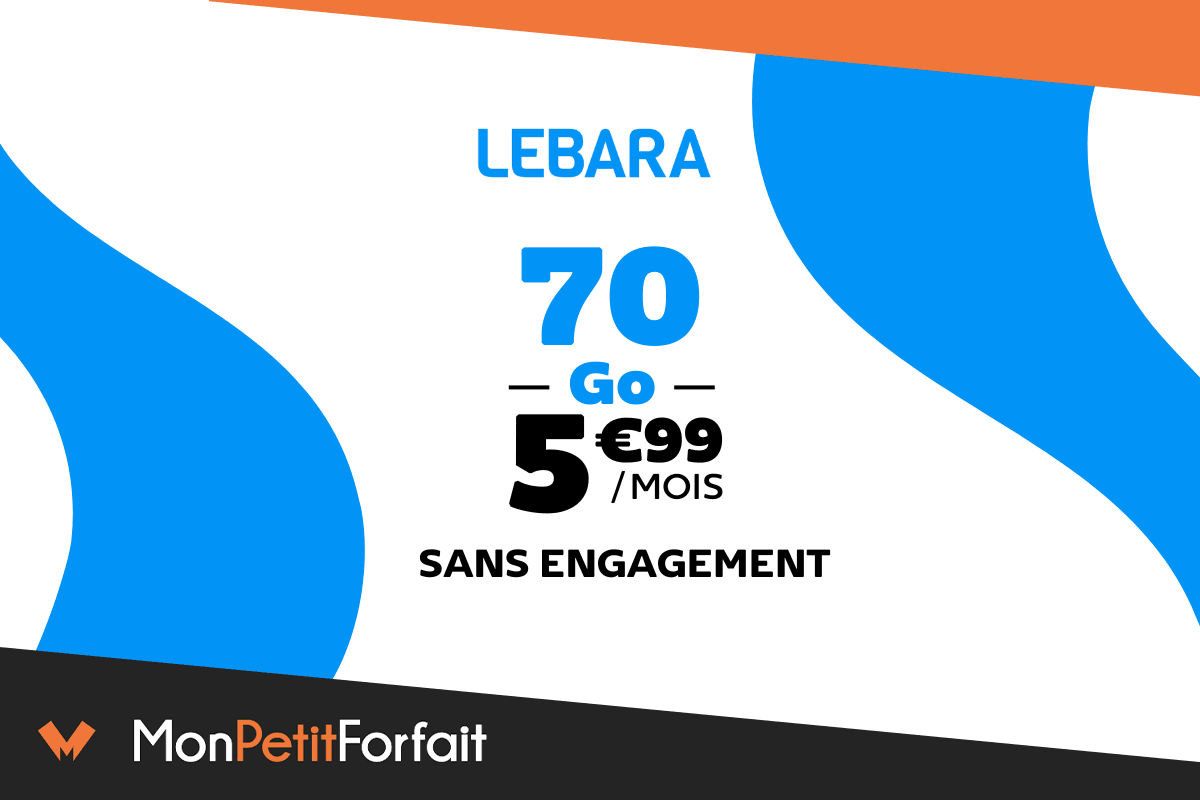 Lebara prolonge son forfait mobile 70 Go pour seulement 5,99€