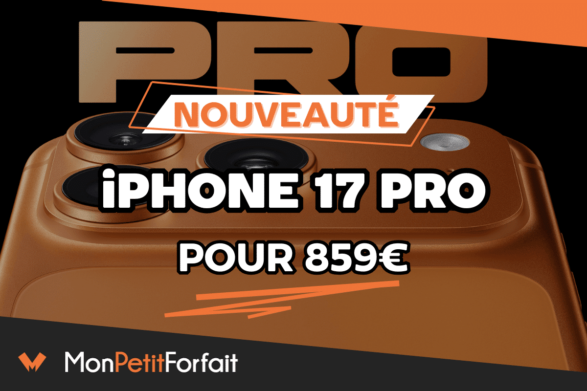 L'iPhone 17 Pro est arrivé, et pour l'occasion, Orange frappe un grand coup